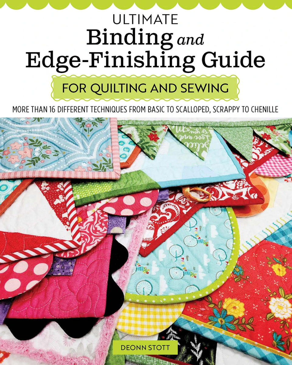 Ultimate Binding and Edge-Finishing Guide for Quilting and Sewing ...